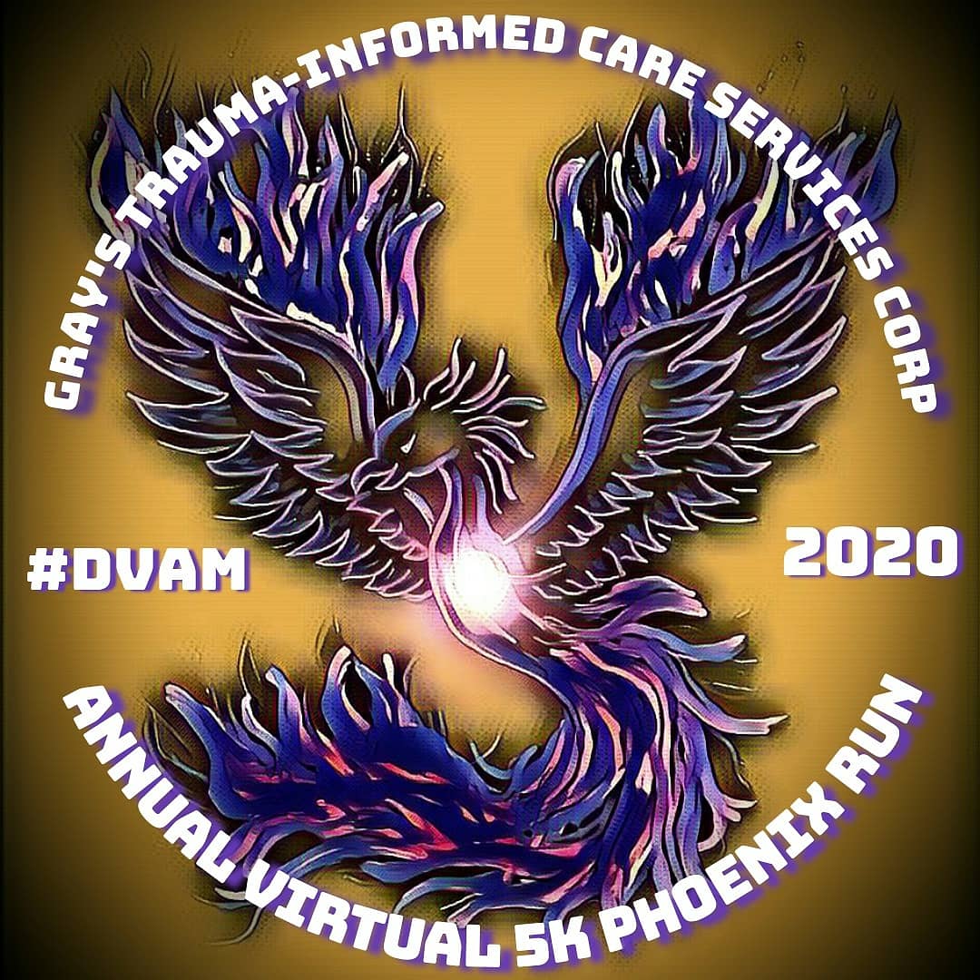Annual Virtual 5k Phoenix Run - Gray's Trauma-Informed Care Services Corp